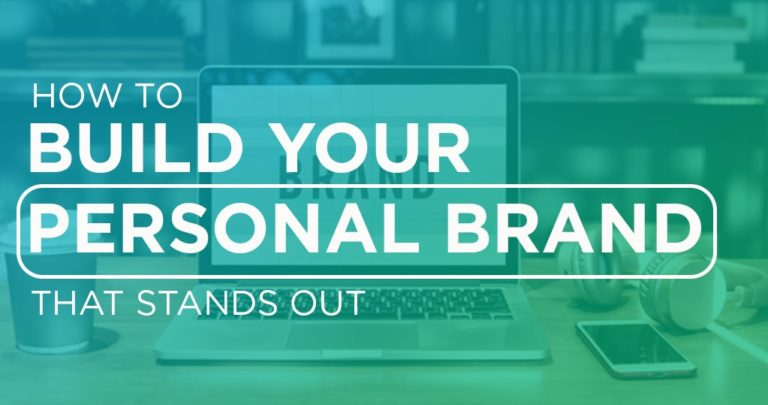 How To Build your Personal Brand That Stands Out - A Guide