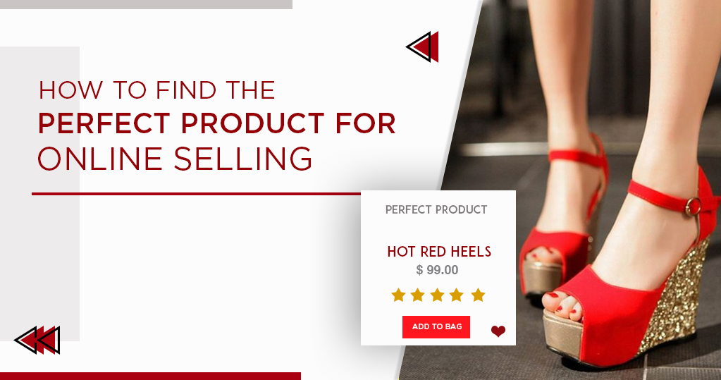 How to Find the Perfect Product for Online Selling - A Guide