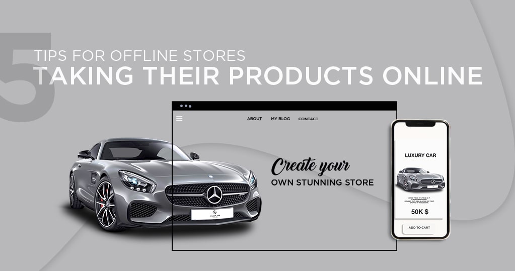5 Tips for Offline Stores Taking Products Online -Builderfly