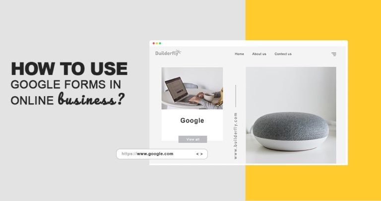 How to Use Google Forms in Online Business? - A Beginner's Guide